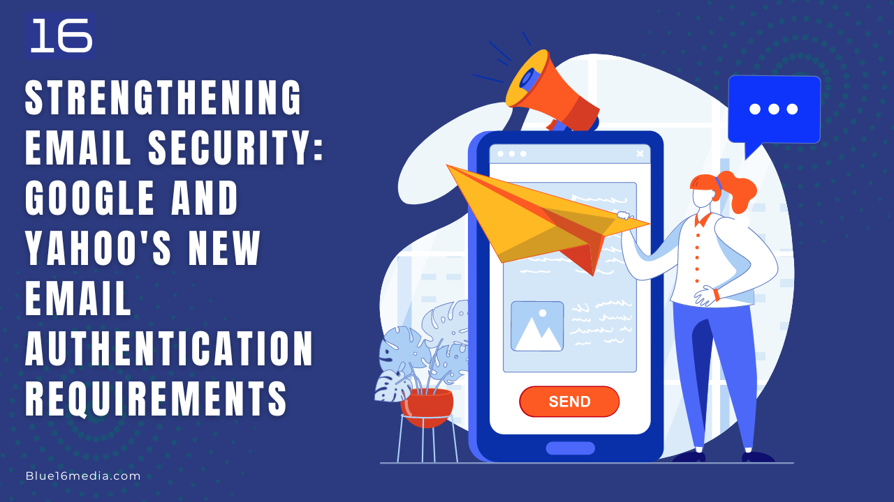 Strengthening Email Security: Google and Yahoo's New Email ...